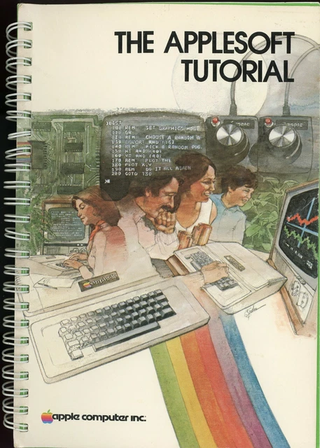 APPLE II II+ IIe IIc IIgs The Applesoft Tutorial Manual 030-0044-D $9. ...