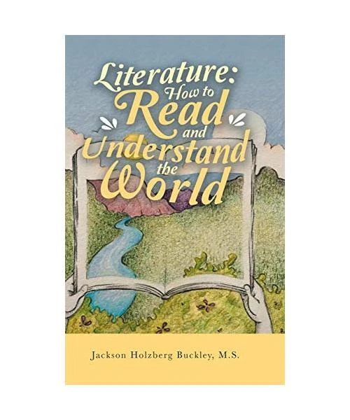 LITERATURE: HOW TO Read and Understand the World, Jackson Holzberg ...