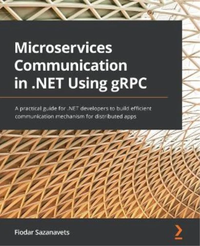 SAZANAVETS, FIODAR MICROSERVICES Communication In .Net Using Grpc: A P Book NEUF EUR 50,39 ...