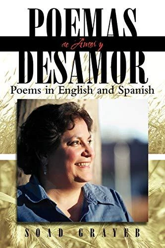 POEMAS DE AMOR y Desamor: Poems in English and Spanish.9781463320423 New