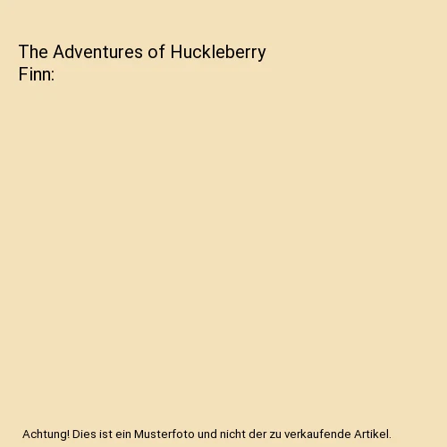 THE ADVENTURES OF Huckleberry Finn, Mark Twain EUR 30,60 - PicClick DE
