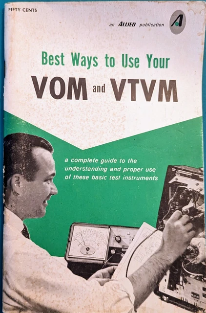 1965 1ST ED. Best Ways To Use Your VOM and VTVM Complete Guide Allied ...
