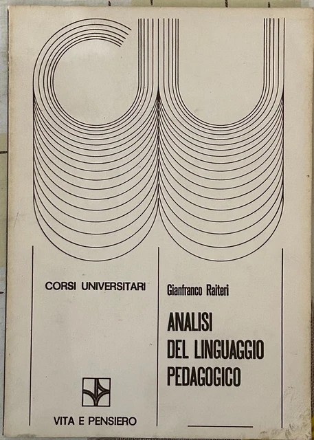 ANALISI DEL LINGUAGGIO pedagogico di Gianfranco Raiteri, 1974, Vita E ...
