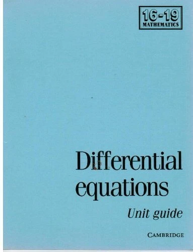 DIFFERENTIAL EQUATIONS UNIT Guide (School Mathematics Project 16 £32.98 ...