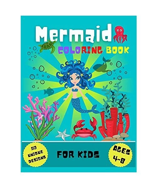 MERMAID COLORING BOOK: 50 Cute Unique Coloring Pages for Kids Ages 4-8 ...