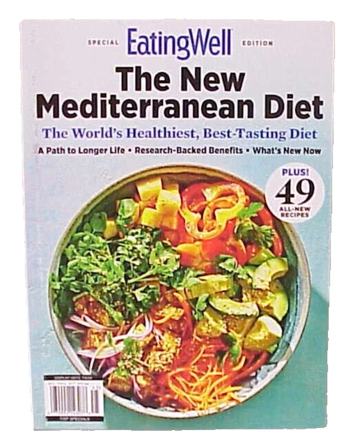 EATING WELL SPECIAL Edition 2024 Magazine Issue The New Mediterranean ...