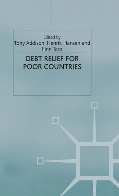 DEBT RELIEF FOR Poor Countries by T. Addison (English) Hardcover Book £ ...