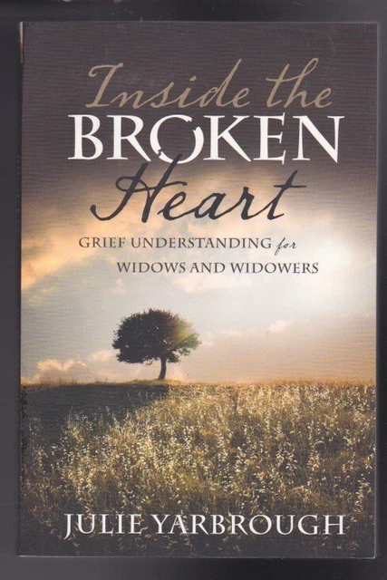 INSIDE THE BROKEN Heart: Grief Understanding for Widows & Widowers ...