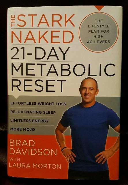 STARK NAKED 21-JOURS RÉINITIALISATION MÉTABOLIQUE - par Brad Davidson 2015 1ère édition ...