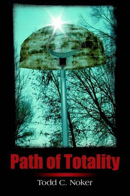 PATH OF TOTALITY by Todd C. Noker (English) Paperback Book EUR 23,60 ...