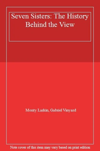 SEVEN SISTERS: THE History Behind the View,Monty Larkin, Gabriel £8.91 ...
