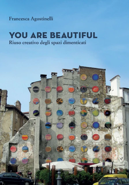 6728397 3339258 LIBRI Francesca Agostinelli - You Are Beautiful. Riuso ...