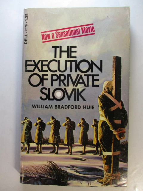 THE EXECUTION OF Private Slovik, William Bradford Huie, Dell Paperback ...