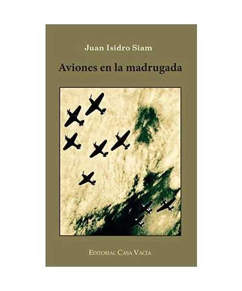 AVIONES EN LA madrugada, Juan Isidro Siam EUR 180,92 - PicClick FR