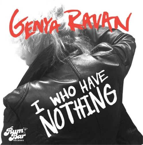 GENYA RAVAN/THE SHAN I Who Have Nothing (Feat. Nile Rodgers)/Sway Littl ...