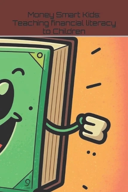 MONEY SMART KIDS: Teaching financial literacy to Children by Jeffrey ...