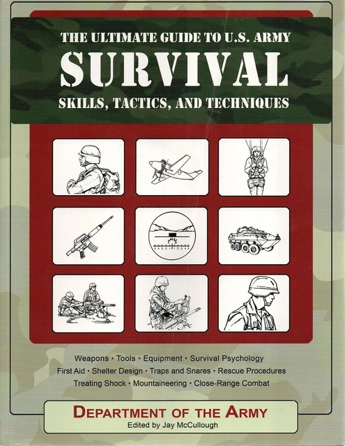 ULTIMATE GUIDE TO U.S. Army Survival Skills- Tactics- And Techniques ...