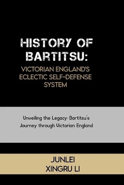 HISTORY OF BARTITSU: Victorian England's Eclectic Self-Defense System ...