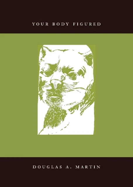 YOUR BODY FIGURED by Douglas A. Martin (English) Paperback Book $37.58 ...