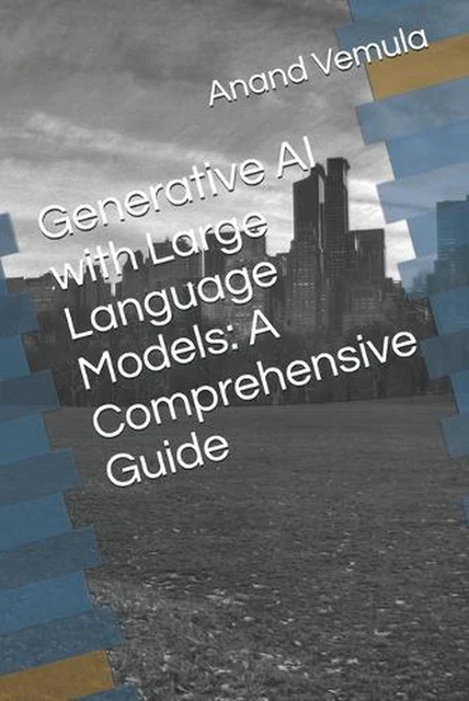 GENERATIVE AI WITH Large Language Models: A Comprehensive Guide by ...