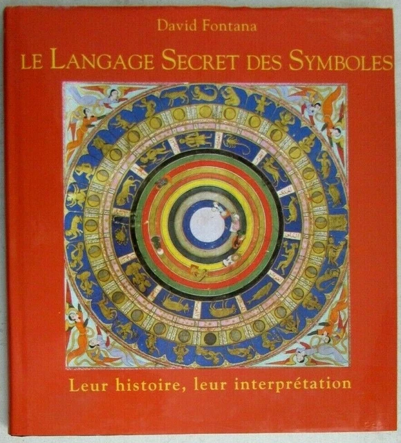 LE LANGAGE SECRET des Symboles Leur histoire, leur interprétation ...