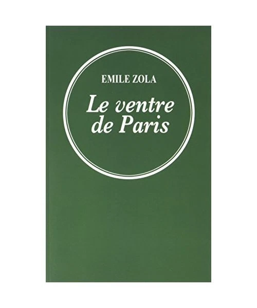 LE VENTRE DE Paris: Les Rougon-Macquart, Zola, Emile EUR 14,93 ...