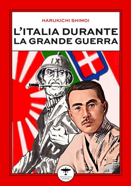 L'ITALIA DURANTE LA Grande Guerra - Harukichi Shimoi EUR 18,00 ...
