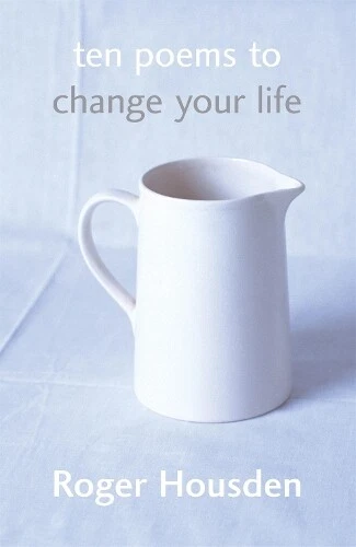 ROGER HOUSDEN TEN Poems To Change Your Life (Poche) EUR 12,48 - PicClick FR