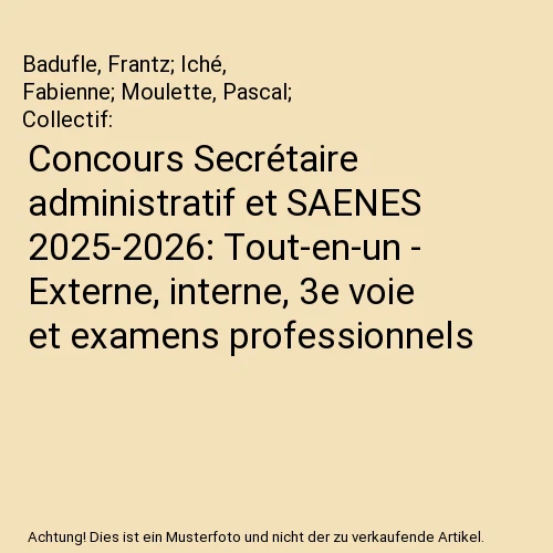 CONCOURS SECRÉTAIRE ADMINISTRATIF et SAENES 2025-2026: Tout-en-un - Externe, in EUR 22,31 ...