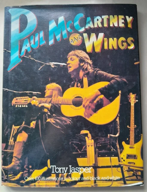 BEATLES - PAUL McCartney and Wings - 1977 Hardback Book By Tony Jasper ...