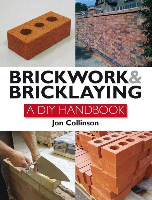 BRICKWORK AND BRICKLAYING: A DIY Guide by Jon Collinson (English ...