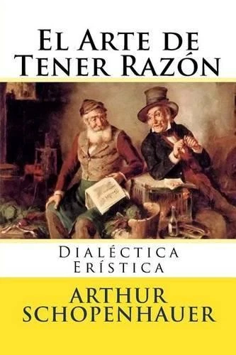 ARTHUR SCHOPENHAUER EL Arte de Tener Razon (Poche) EUR 21,07 - PicClick FR