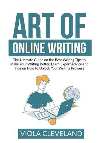 ART OF ONLINE Writing The Ultimate Guide On The Best Writing Tips To ...
