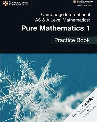 CAMBRIDGE INTERNATIONAL EN & A Level Mathematics: Pure Mathematics 1 ...