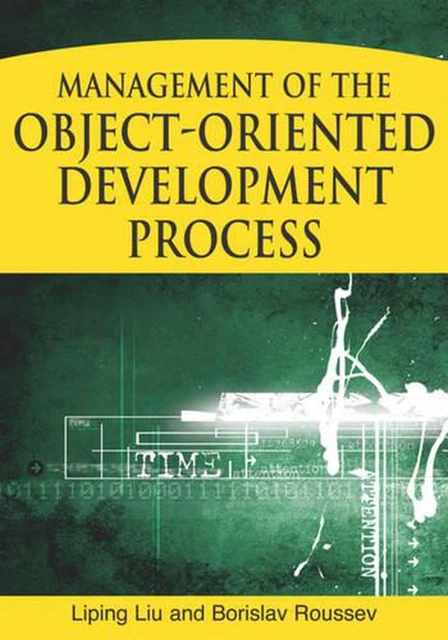 MANAGEMENT OF THE Object-oriented Development Process by Liping Liu ...