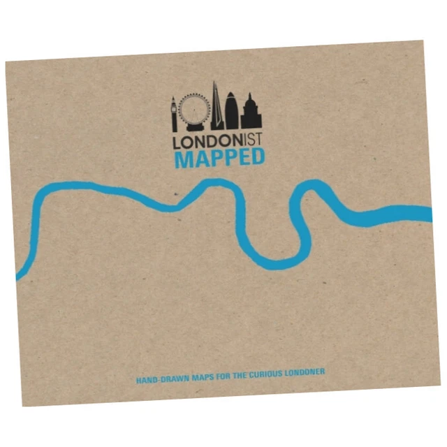 LONDONIST MAPPED; HAND-DRAWN Maps for the Urban Explorer - (2017 ...