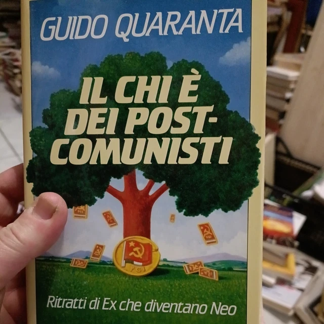 IL CHI È dei post-comunisti di Guido Quaranta 1° edizione 1991 EUR 15 ...