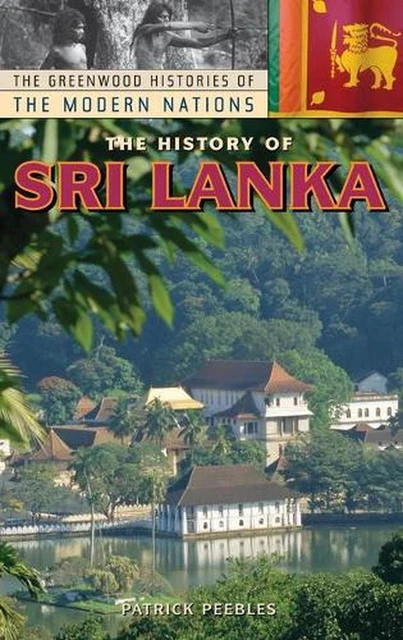 THE HISTORY OF Sri Lanka by Patrick Peebles (English) Hardcover Book £ ...