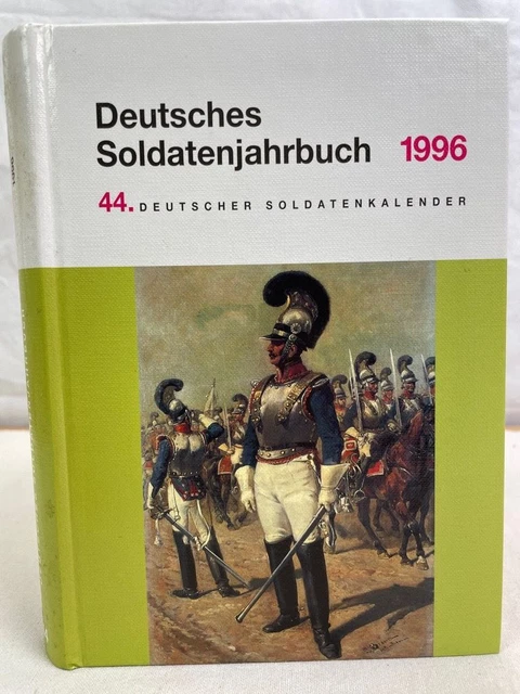 DEUTSCHES SOLDATENJAHRBUCH 1996. 44. Deutscher Soldatenkalender ...