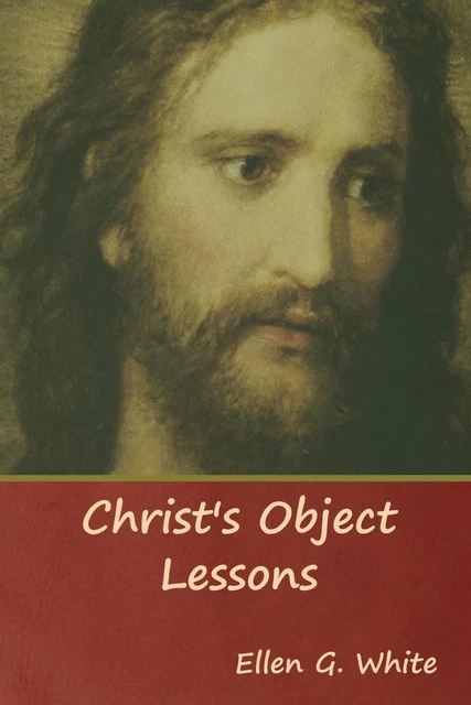 ELLEN G. WHITE | Christ's Object Lessons | Taschenbuch | Englisch (2019 ...