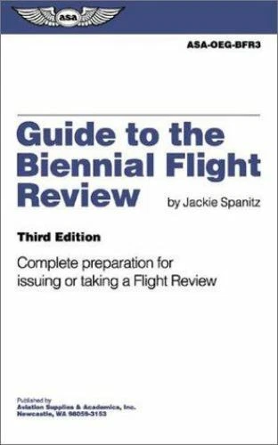 GUIDE TO THE Biennial Flight Review: Complete Preparation for Issuing ... GUIDE TO THE Biennial Flight Review: Complete Preparation for Issuing ...