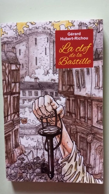 LA CLEF DE la Bastille | Gérard Hubert-Richou | Etat correct EUR 4,00 ...