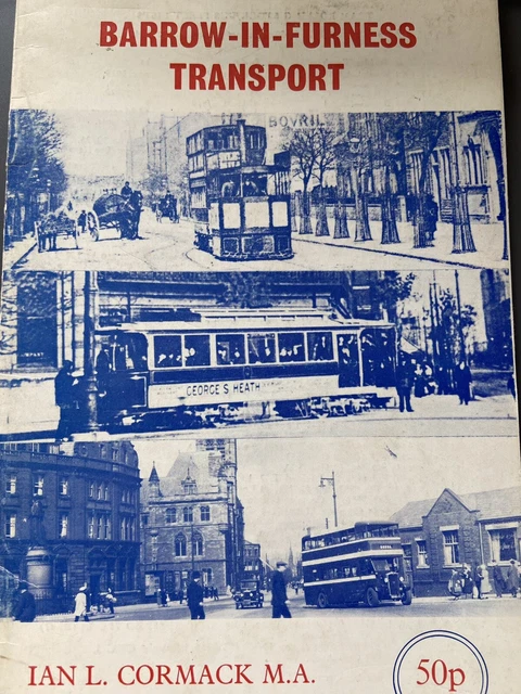 BARROW-IN-FURNESS TRANSPORT BY Ian L Cormack M.A. (1977) £3.49 ...