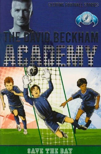 SAVE THE DAY (David Beckham Academy), Relf, Adam, Used; Good Book EUR 8 ...