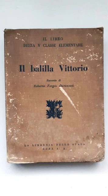 IL BALILLA VITTORIO - IL LIBRO DELLA V CLASSE ELEMENTARE-anno 1931 EUR ...