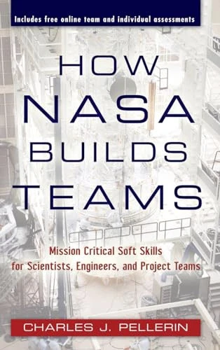 HOW NASA BUILDS Teams: Mission Critical Soft Skills for Scientists ...