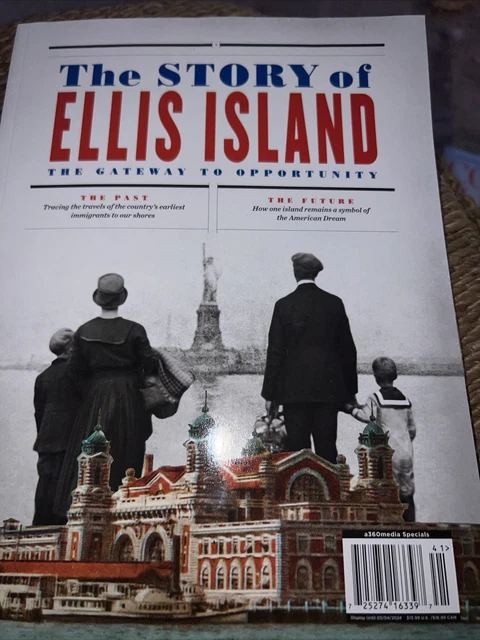 THE STORY OF ELLIS ISLAND MAGAZINE ~ The Gateway to Opportunity £3.11 ...