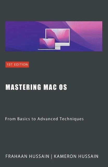 MASTERING MAC OS : des bases aux techniques avancées par Kameron Hussain Paperbac EUR 35,62 ...