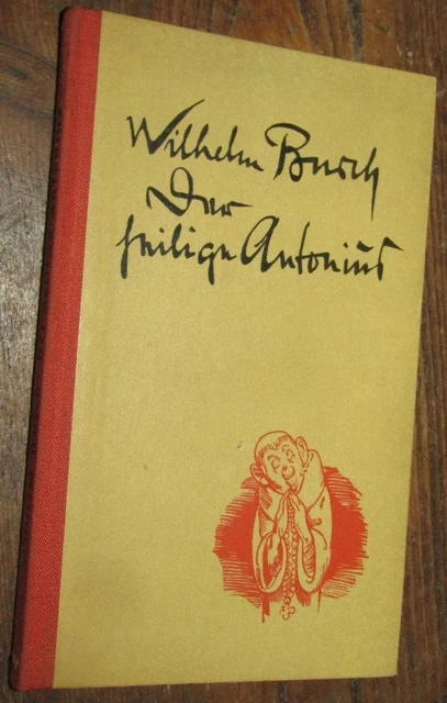 WILHELM BUSCH (1839- 1908) Der heilige Antonius AUSGABE 1957 ...