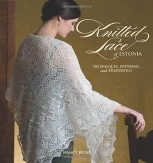 KNITTED LACE OF Estonia: Techniques, Patterns, and Traditi... | Livre ...